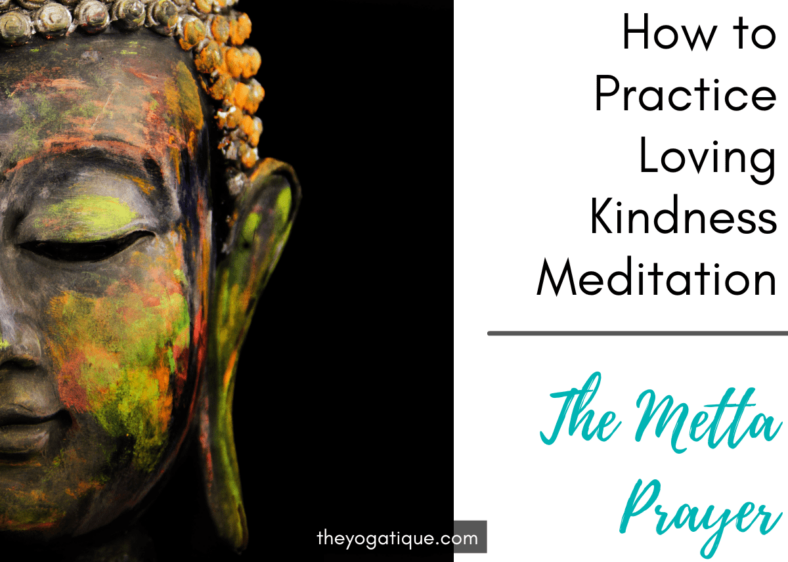 What Is The Metta Prayer? (Script + How To Practice Loving Kindness ...