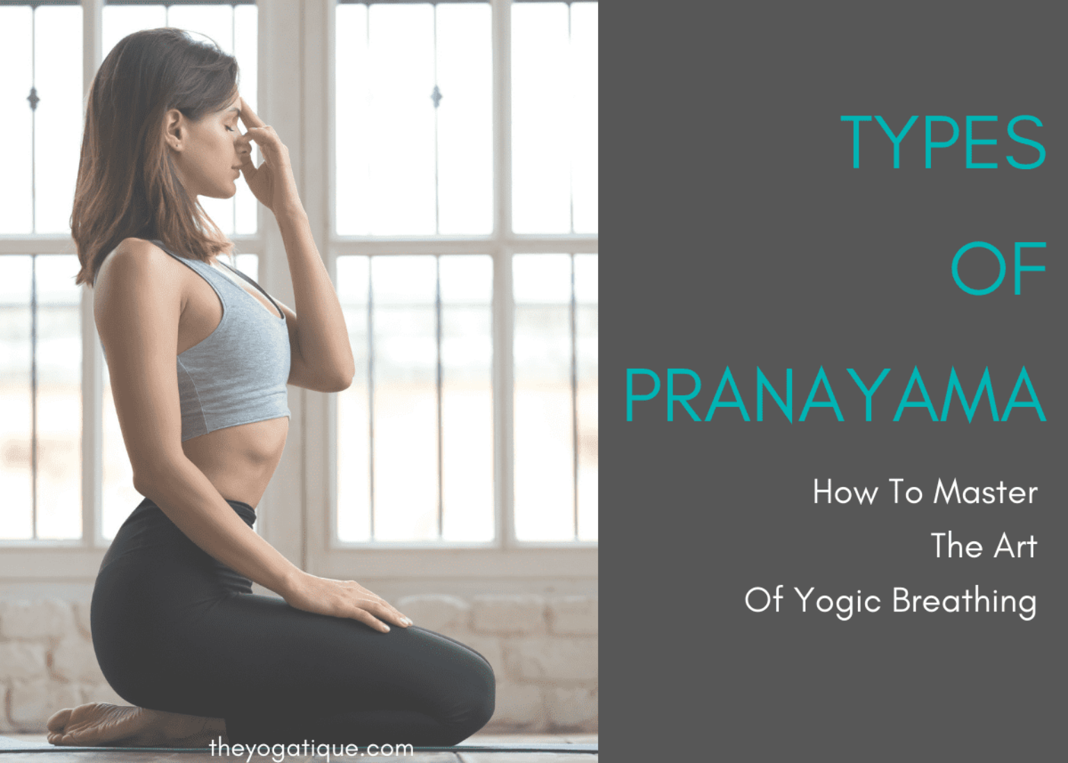 8 Types Of Pranayama To Master The Art Of Yogic Breathing + Benefits | The Yogatique