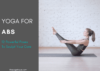 12 Best Yoga Poses For Abs & Core Strengthening + Step-By-Step ...