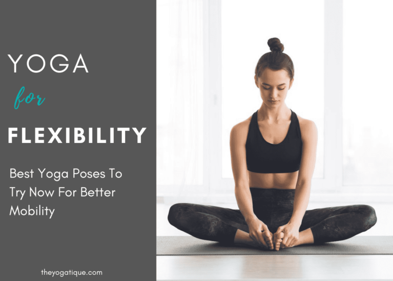 14 Best Yoga Poses For Flexibility (With Pictures) | The Yogatique