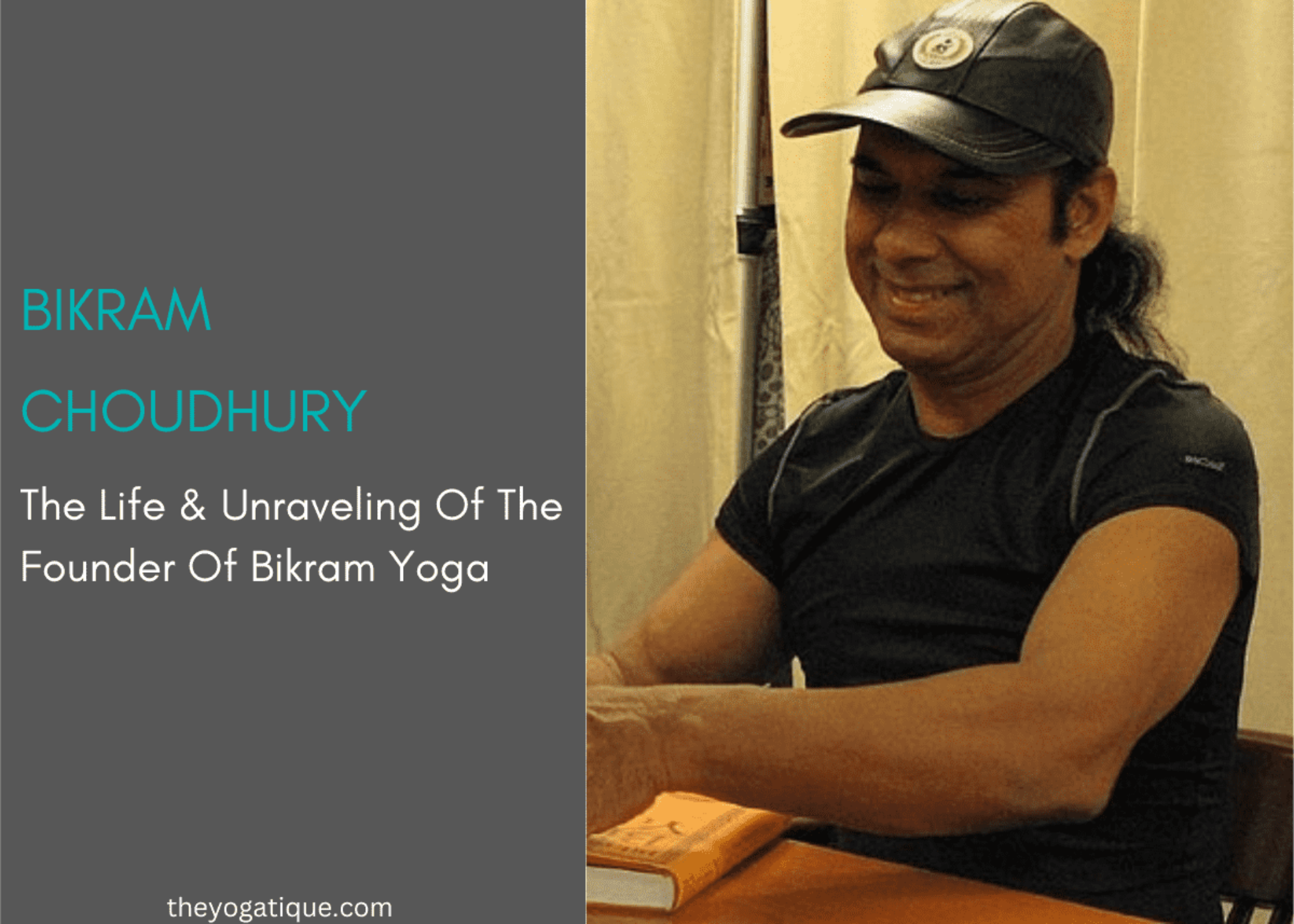 Who Is Bikram Choudhury? Life & Unraveling Of The Founder Of Bikram Yoga | The Yogatique