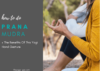 5 Benefits Of Prana Mudra + How To Do This Yogi Hand Gesture Step-By-Step | The Yogatique