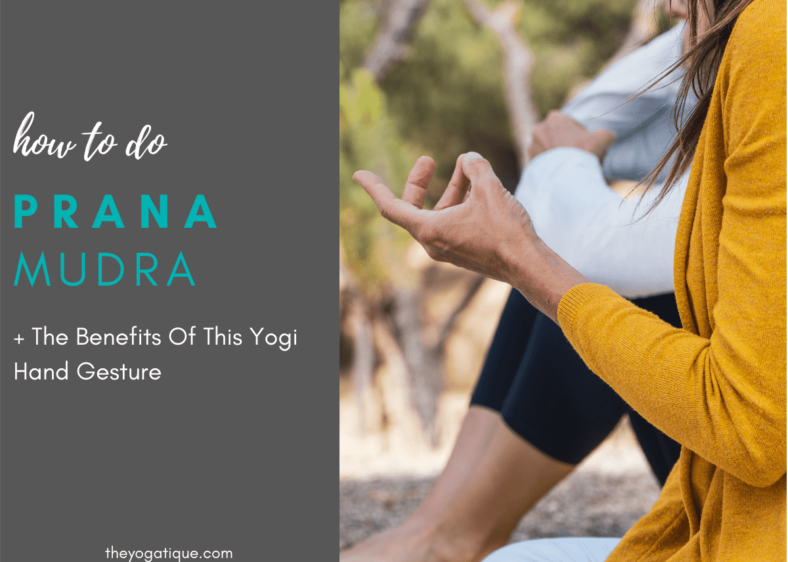 5 Benefits Of Prana Mudra + How To Do This Yogi Hand Gesture Step-By-Step | The Yogatique