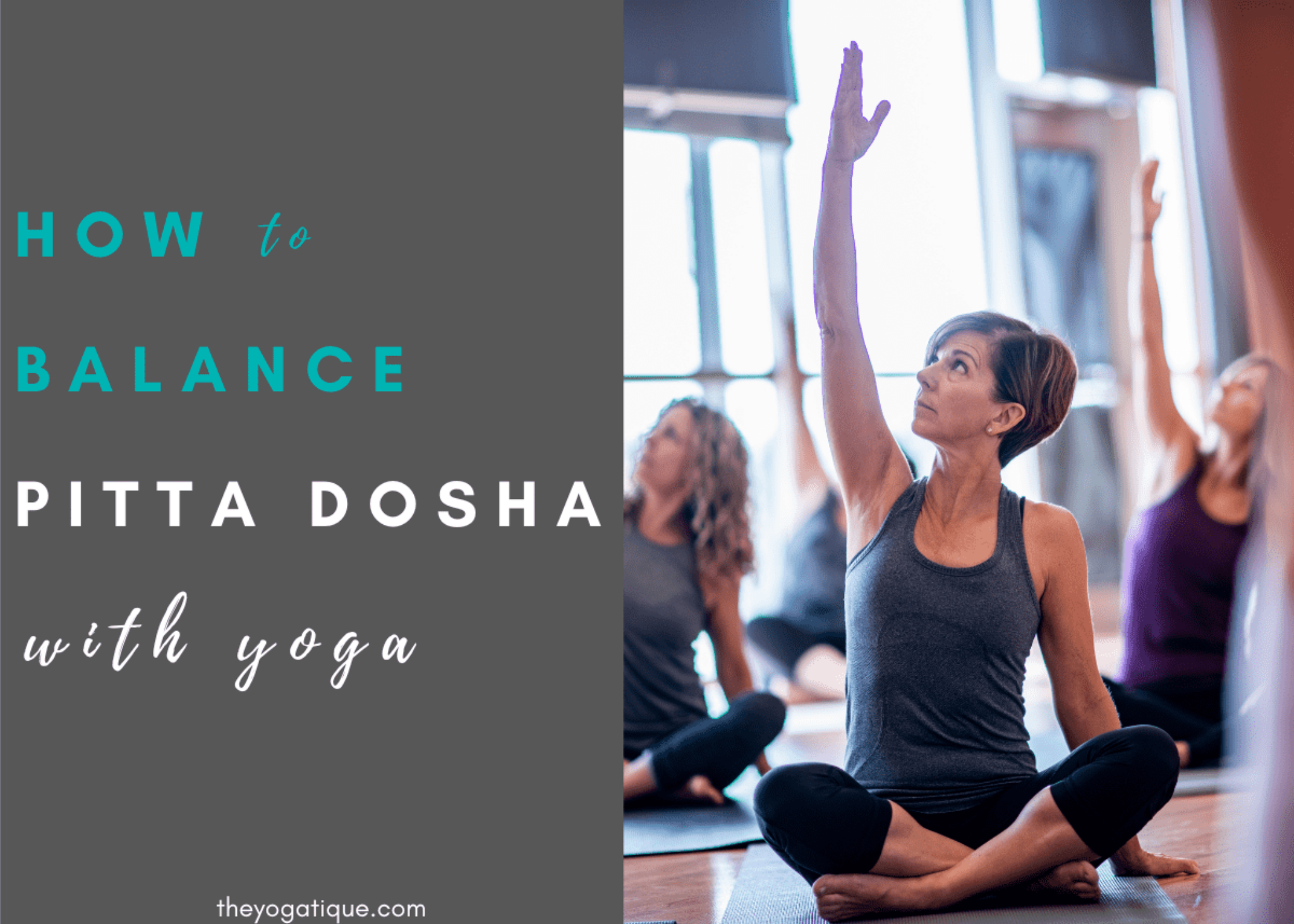 Yoga For Pitta Dosha: 5 Yoga Poses To Balance This Ayurvedic ...